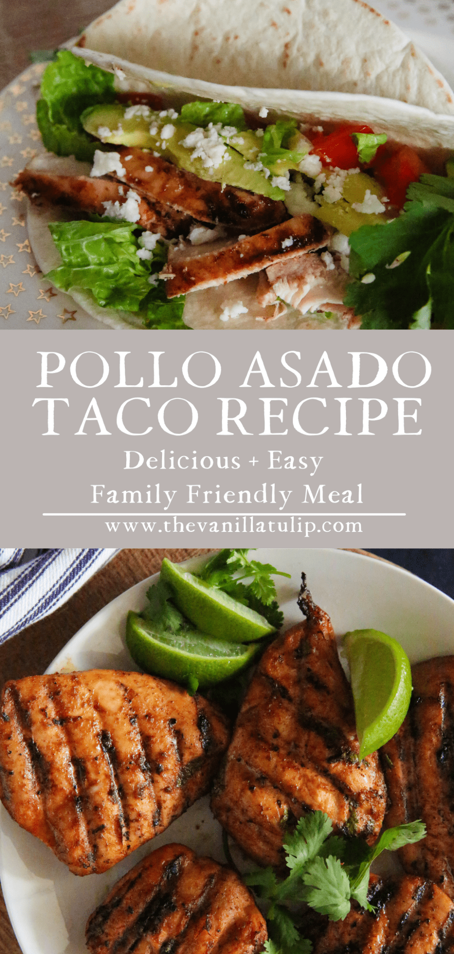 Pollo Asado Taco Recipe - The Vanilla Tulip